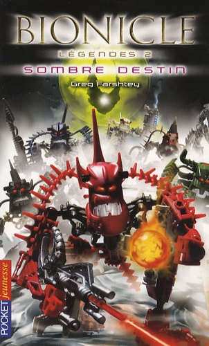 Bionicle Tome 2. Sombre destin de Greg Farshtey - Poche - Livre - Decitre