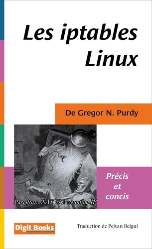 Précis et concis . Les iptables Linux - Précis... de Gregor N. Purdy - Streaming - Ebooks - Decitre
