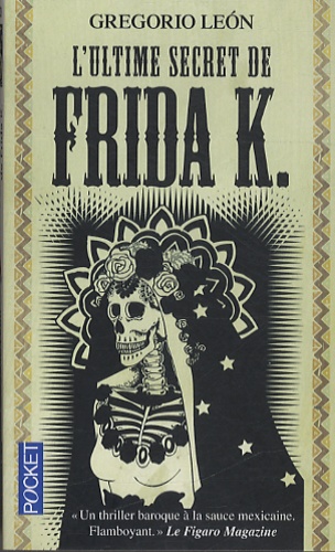 L'ultime secret de Frida K. - Gregorio Leon - Livres - Furet du Nord