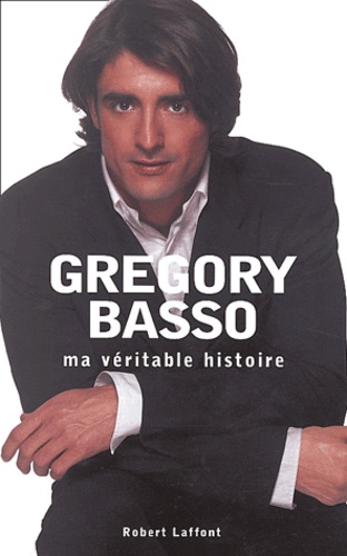 Ma véritable histoire de Grégory Basso - Livre - Occasion - Decitre