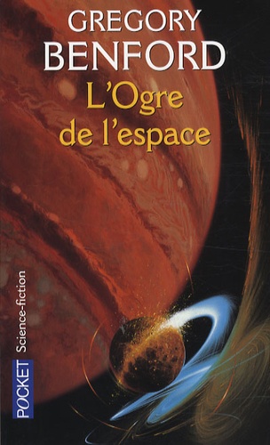 L'Ogre de l'espace de Gregory Benford - Poche - Livre - Occasion - Decitre