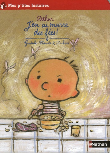 Arthur . J'en ai marre des fées ! - Gudule - Livres - Furet du Nord