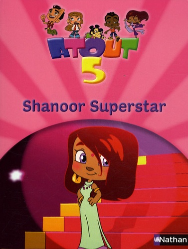 Atout 5 . Shanoor superstar de Gudule - Livre - Decitre