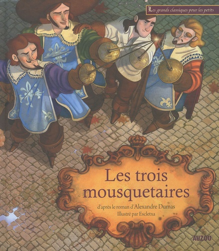 Les trois mousquetaires de Guillaume Frolet - Album - Livre - Decitre