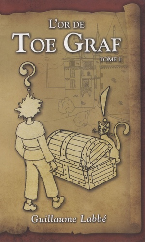 L'or de Toe Graf Tome 1. - Guillaume Labbé - Livres - Furet du Nord