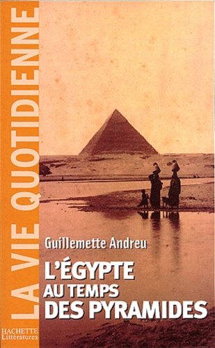 L'Egypte Au Temps Des Pyramides. 3eme Millenaire... de Guillemette Andreu - Livre - Decitre