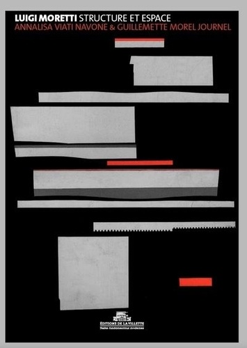 Luigi Moretti - Structure et espace de Guillemette Morel Journel - Grand Format - Livre - Decitre