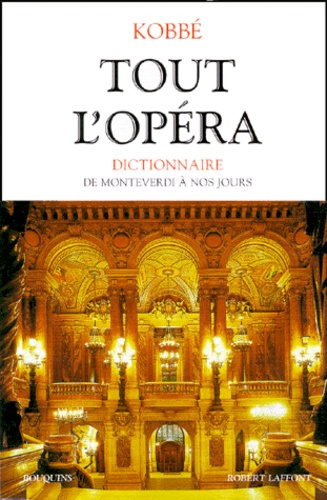 Tout l'opéra de Gustave Kobbé - Livre - Decitre
