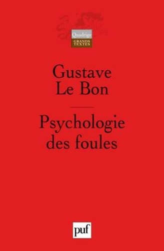 Psychologie des foules de Gustave Le Bon - Livre - Decitre