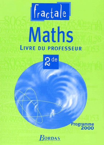 Maths Seconde. Livre Du Professeur, Programme 2000 de Guy Bontemps ...