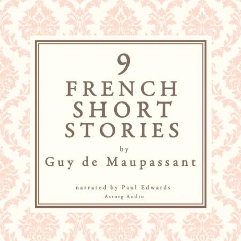 9 French Short Stories by Guy de Maupassant de Guy De Maupassant ...
