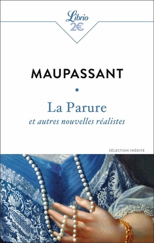 La parure - Et autres nouvelles réalistes de Guy de Maupassant - Poche ...