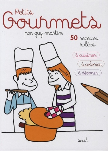 Petits gourmets - 50 recettes salées à... de Guy Martin - Livre - Decitre