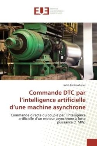 Commande DTC par l'intelligence artificielle... de Habib Benbouhenni - Poche - Livre - Decitre