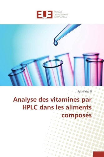 Analyse des vitamines par HPLC dans les aliments... de Safa Kebaili ...
