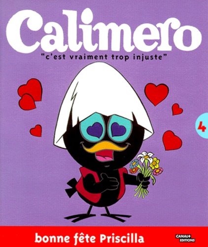 Calimero N° 4. Bonne fête, Priscilla de Vincent Trepper - Album - Livre ...