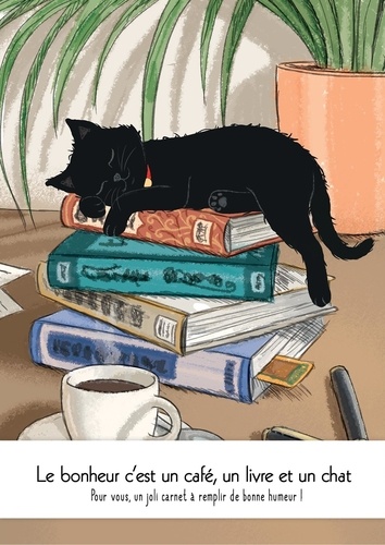 Carnet Le bonheur c'est un café, un livre et un chat, HACHETTE - Poche - Papeterie - Decitre