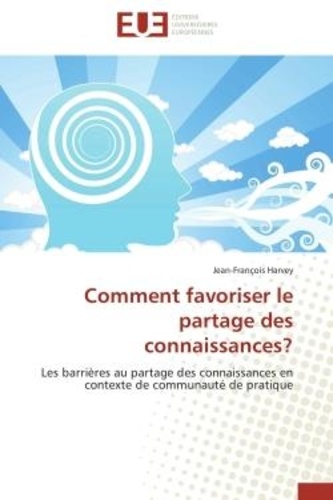 Comment favoriser le partage des connaissances? de Harvey-j - Livre ...