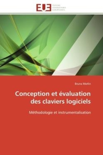 Conception et évaluation des claviers logiciels... de Bruno Merlin ...
