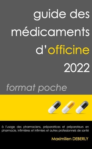 Guide des Médicaments d'Officine 2022 format poche - Maximilien Deberly ...