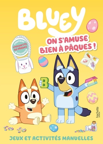Bluey On s'amuse bien à Pâques ! - Jeux et... de Hachette Jeunesse ...