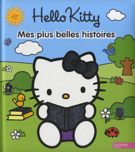 Hello Kitty, mes plus belles histoires de Hachette Jeunesse - Album ...