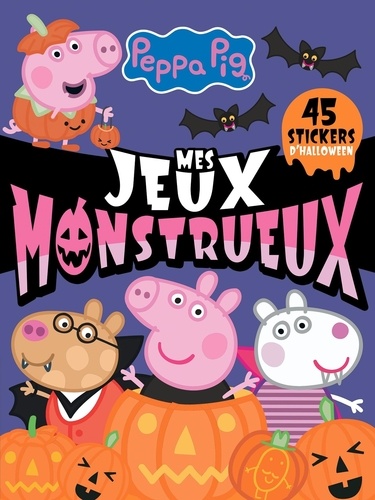 Peppa Pig Mes jeux monstrueux - Avec 45 stickers... de Hachette ...