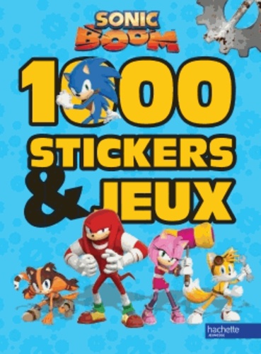 Sonic boom - 1000 stickers & jeux de Hachette Jeunesse - Livre - Decitre