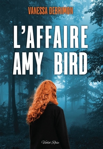 L'Affaire Amy Bird de Vanessa Debrimon - Grand Format - Livre - Decitre