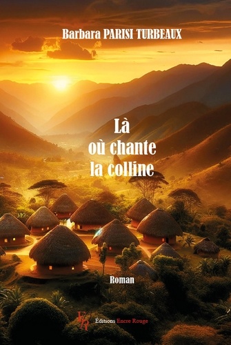 Là où chante la colline de Barbara Parisi-Turbeaux - Grand Format ...