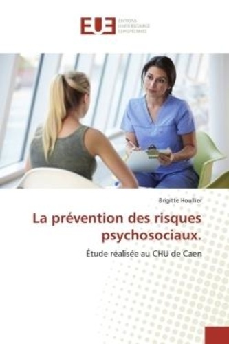 La prevention des risques psychosociaux. - Etude... de Brigitte Houllier - Livre - Decitre
