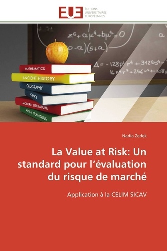 La value at risk: un standard pour l évaluation... de Zedek-n - Livre ...