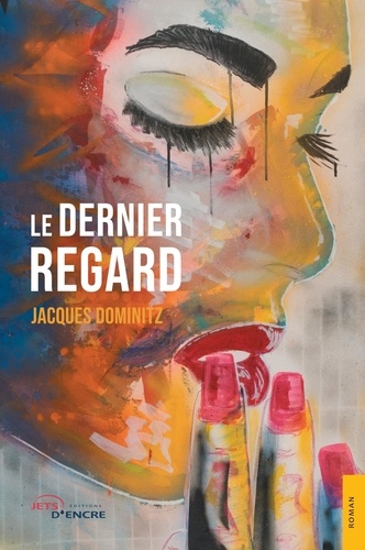 Le Dernier Regard de Jacques Dominitz - Livre - Decitre
