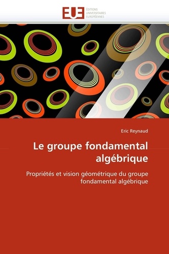 Le groupe fondamental algébrique de Reynaud-e - Livre - Decitre