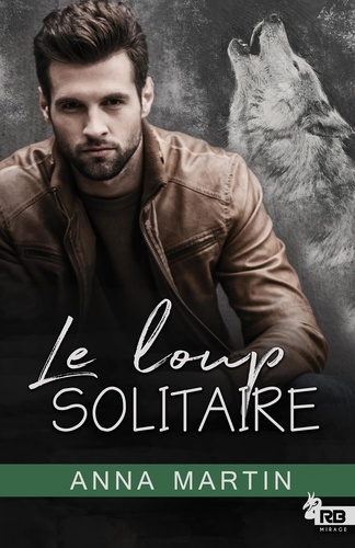 Le loup solitaire de Anna Martin - Grand Format - Livre - Decitre