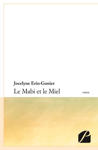 Le Mabi et le Miel de Jocelyne Erin-Gonier - Poche - Livre - Decitre