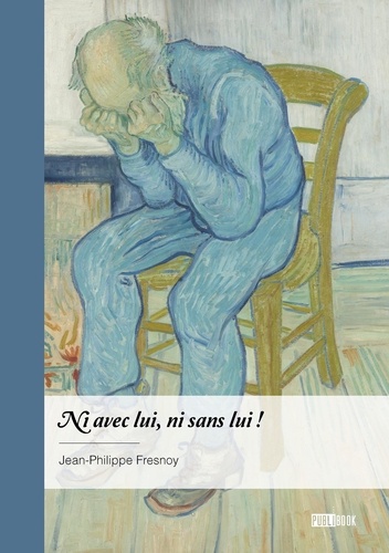 Ni avec lui, ni sans lui ! - Jean-Philippe Fresnoy - Livres - Furet du Nord