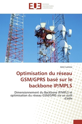 Optimisation du réseau GSM/GPRS basé sur le... - Amir Lamine - Livres ...