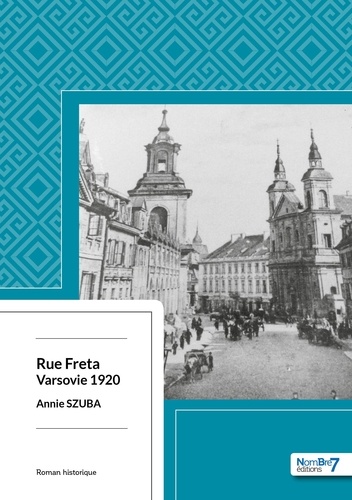 Rue Freta - Varsovie 1920 de Annie Szuba - Grand Format - Livre - Decitre