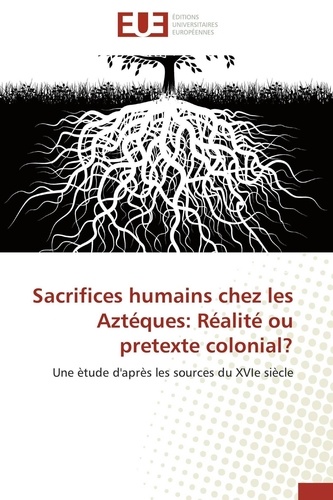 Sacrifices humains chez les aztéques: réalité... de Salcedo-j - Livre ...