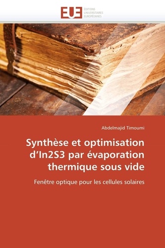 Synthèse et optimisation d in2s3 par... de Timoumi-a - Livre - Decitre