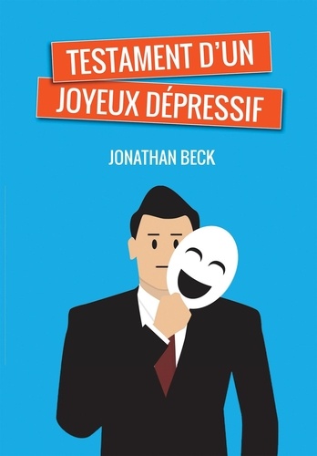 Testament d'un joyeux dépressif de Jonathan Beck - Grand Format - Livre ...