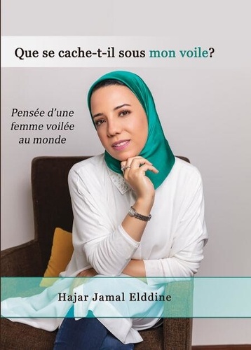 Que se cache-t-il sous mon voile? de Hajar Jamal Eddine - ePub - Ebooks - Decitre