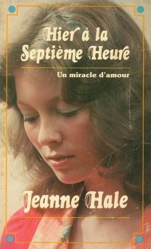 Hier a la septième heure de Hale Jeanne - Livre - Decitre