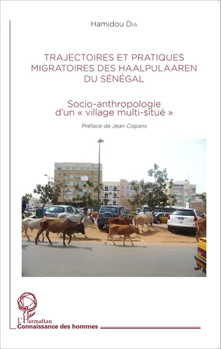 Trajectoire et pratiques migratoires des Haalpulaaren du Sénégal de ...