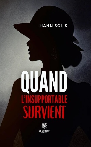Quand l’insupportable survient de Hann Solis - ePub - Ebooks - Decitre