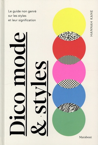 Dico mode & styles - Le guide non-genré sur les... de Hannah Kane ...