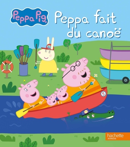 Peppa Pig . Peppa fait du canoe de Hasbro - Album - Livre - Decitre