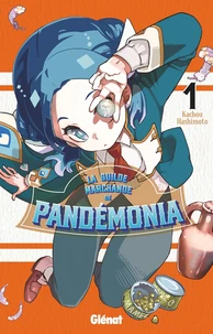 La Guilde marchande de Pandémonia - Tome 03 de Kachou Hashimoto - Decitre
