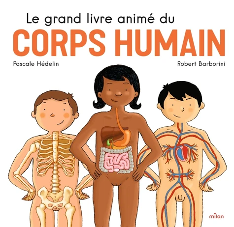 Le grand livre animé du corps humain - Pascale Hédelin | Decitre